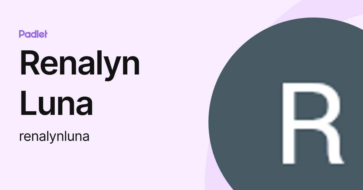 Renalyn Luna (renalynluna) profile | Padlet