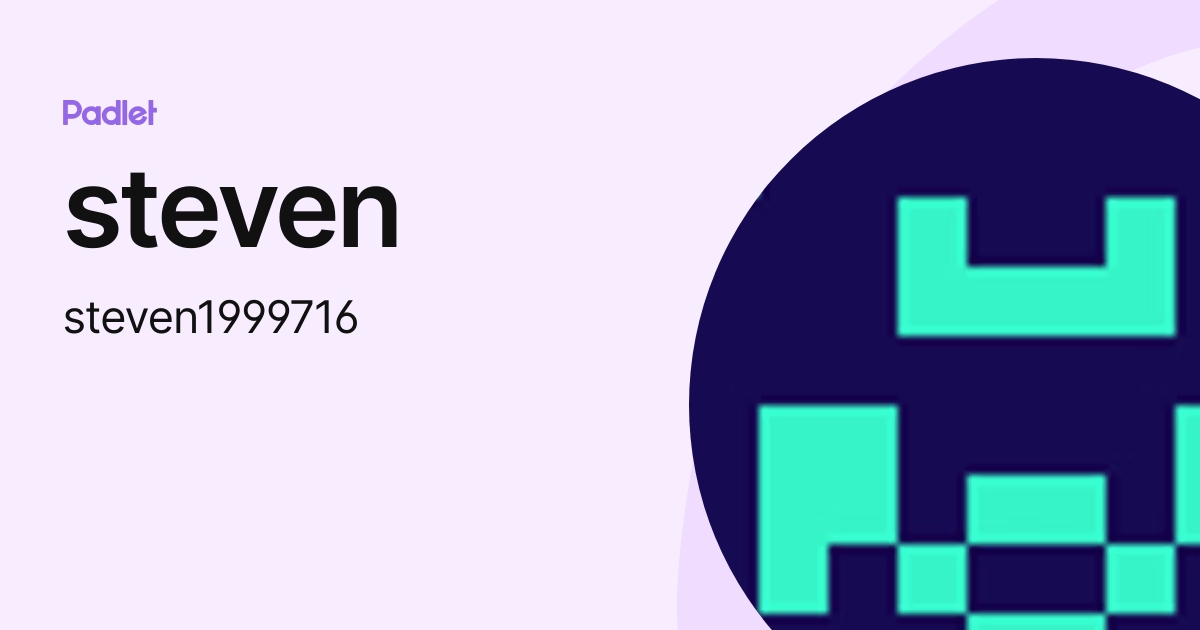 Steven Steven1999716 Profile Padlet