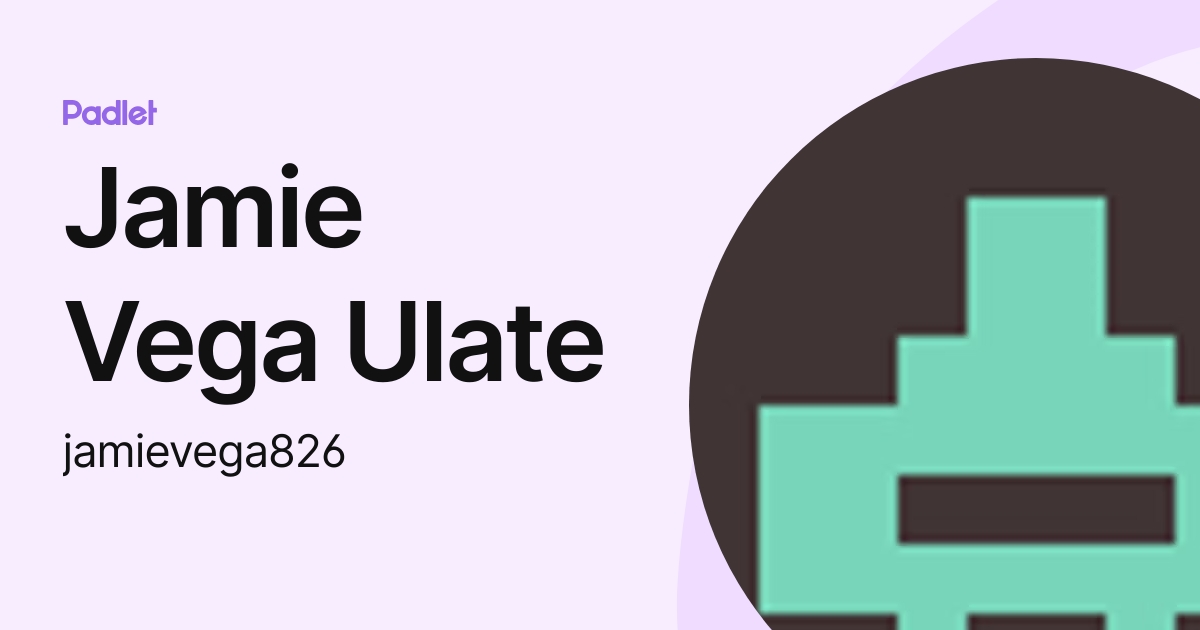 Jamie Vega Ulate (jamievega826) profile | Padlet