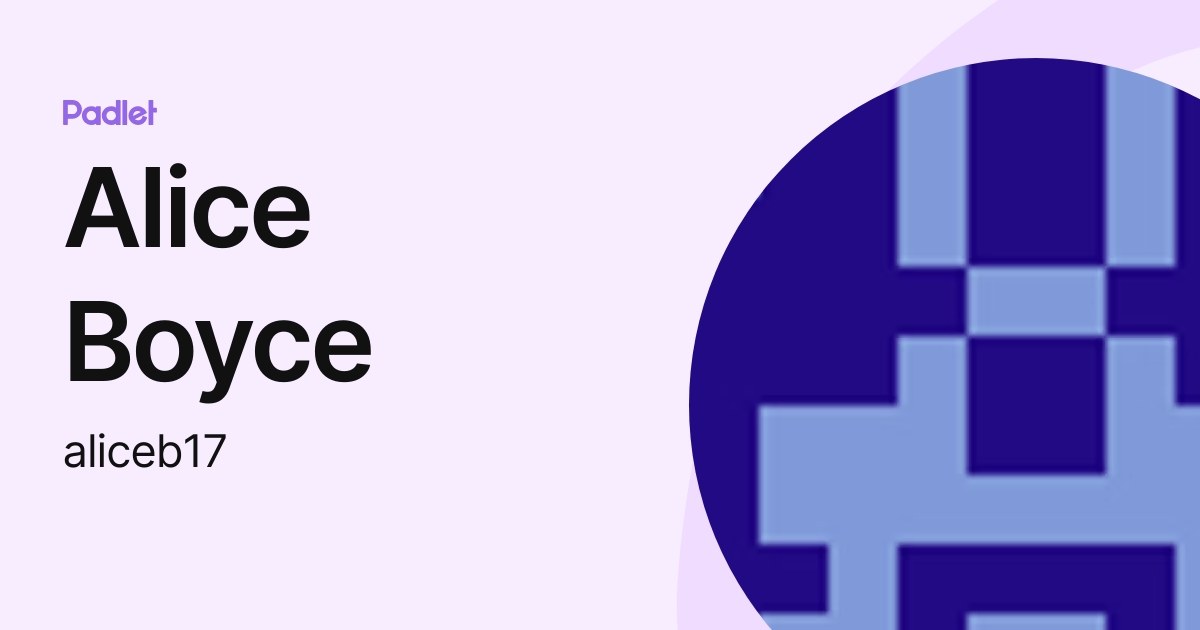 Alice Boyce (aliceb17) profile | Padlet