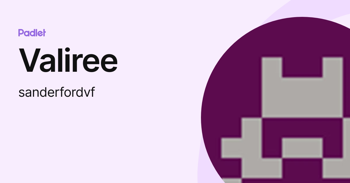 Valiree (sanderfordvf) profile | Padlet