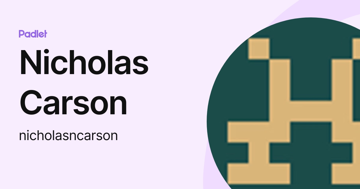 Nicholas Carson (nicholasncarson) profile | Padlet