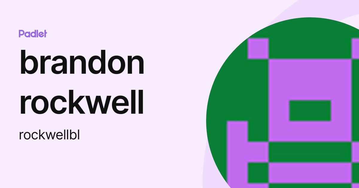 brandon rockwell (rockwellbl) profile | Padlet
