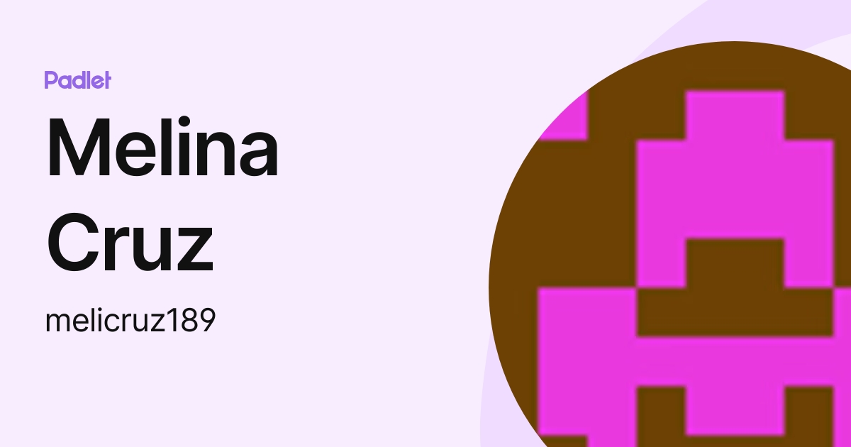 Melina Cruz (melicruz189) profile | Padlet