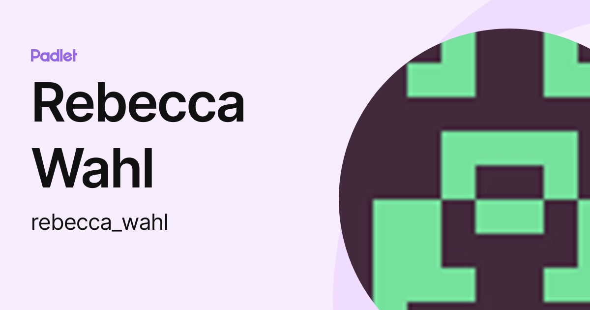 Rebecca Wahl (rebecca_wahl) profile | Padlet