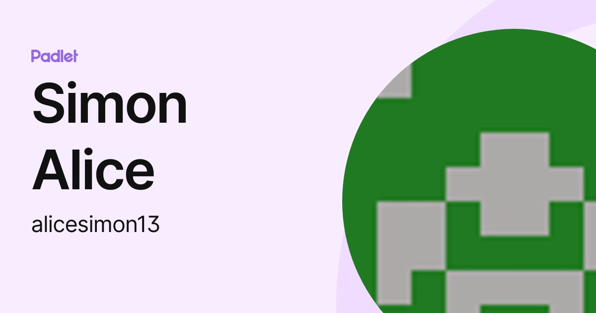 Simon Alice (alicesimon13) profile | Padlet