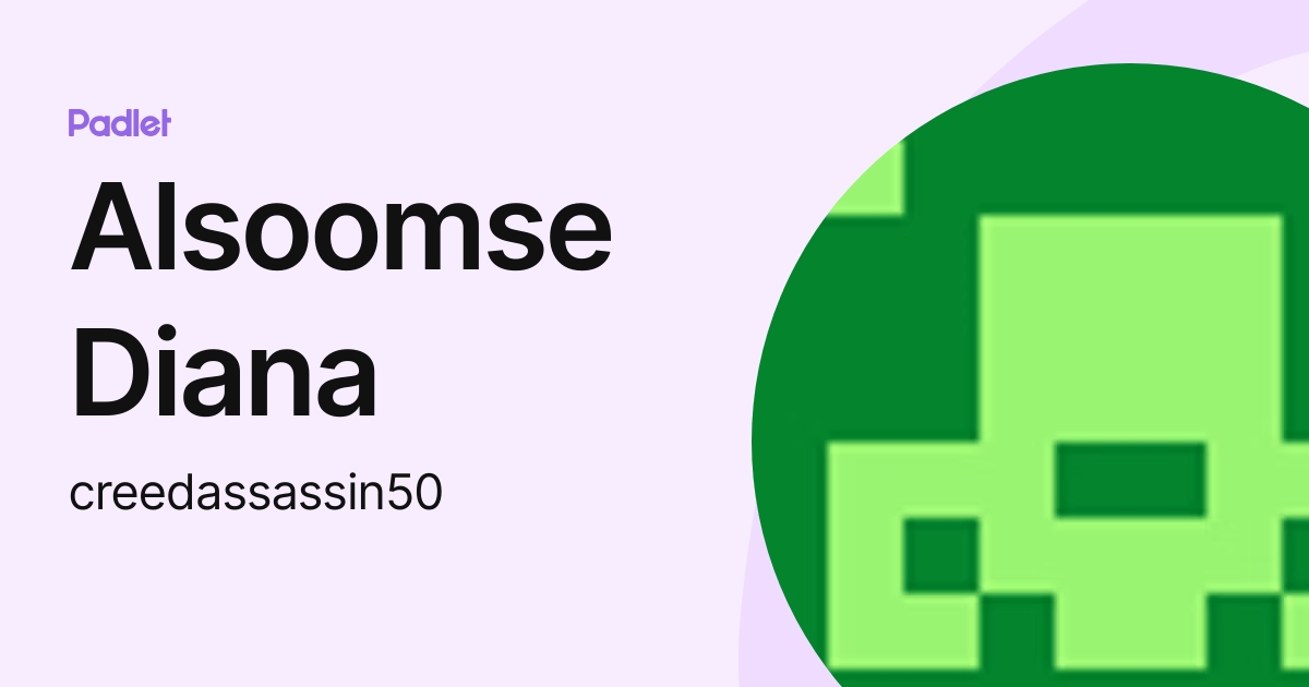 Alsoomse Diana (creedassassin50) profile | Padlet