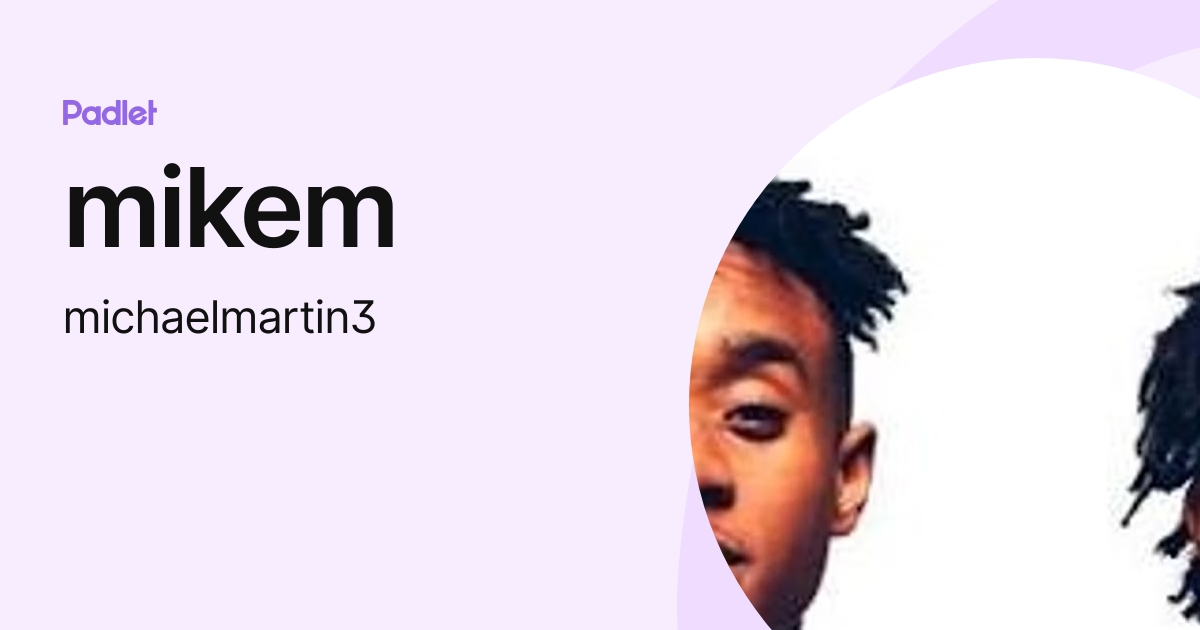 mikem (michaelmartin3) profile | Padlet