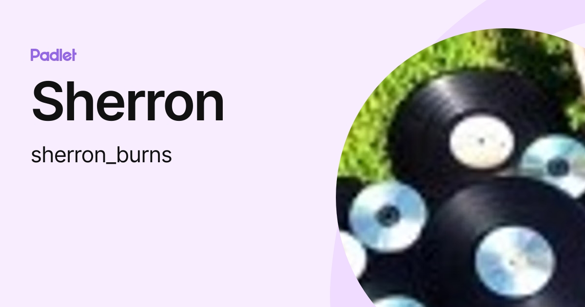 Sherron (sherron_burns) profile | Padlet