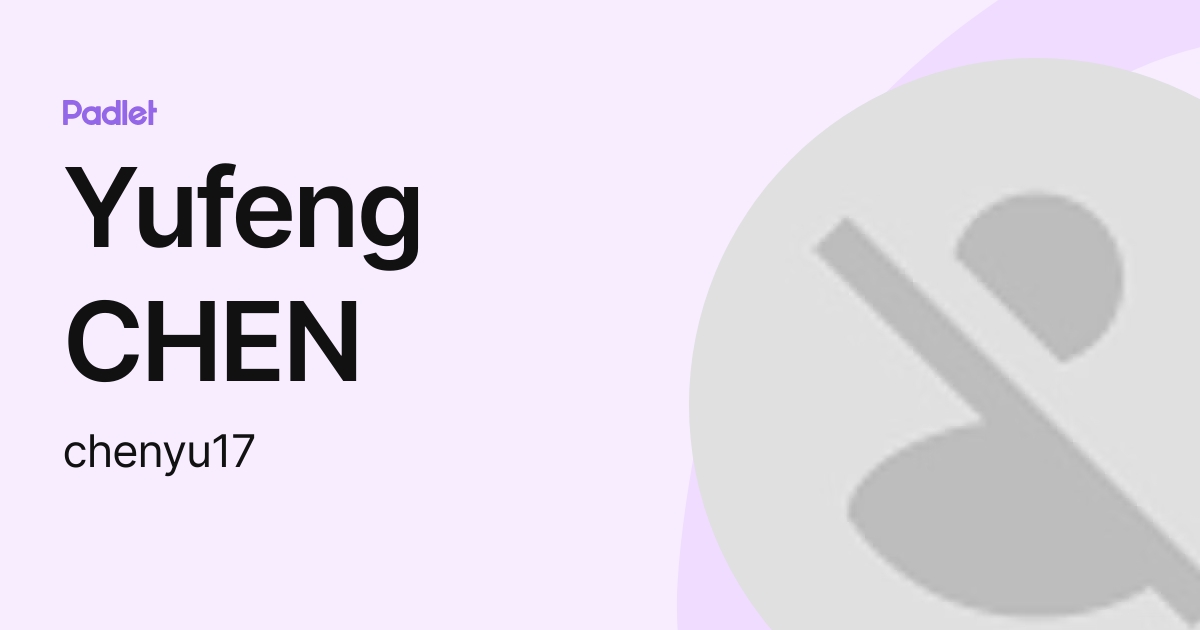 Yufeng CHEN (chenyu17) profile | Padlet