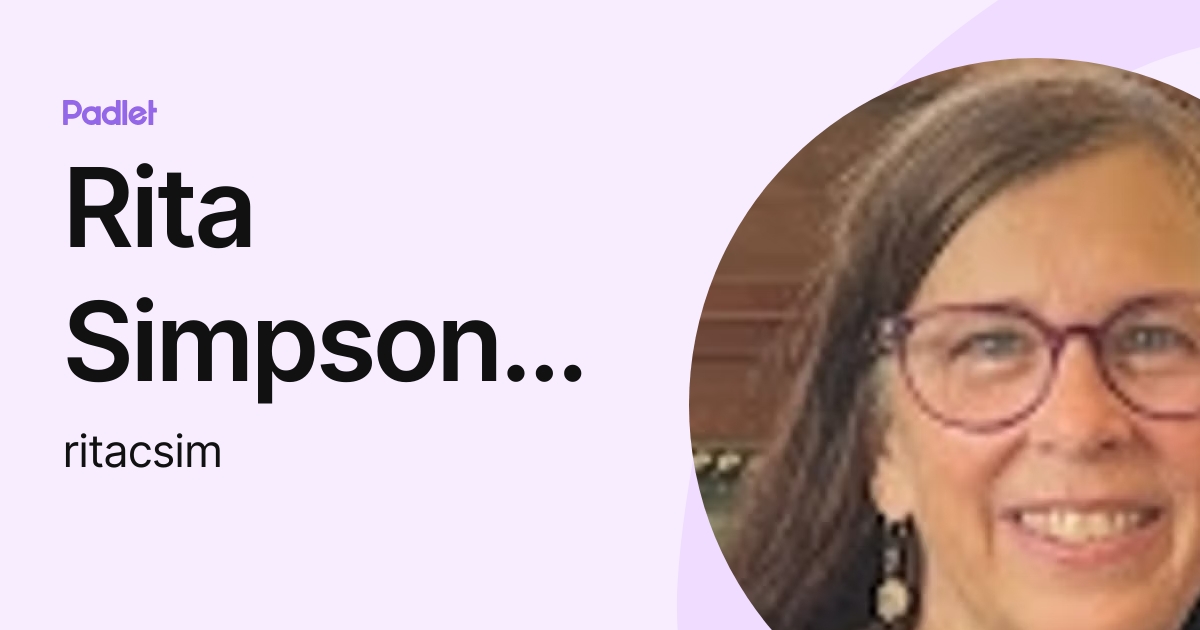 Rita Simpson-Vlach (ritacsim) profile | Padlet