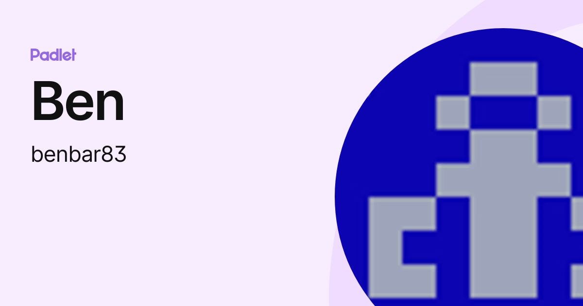 Ben (benbar83) profile | Padlet