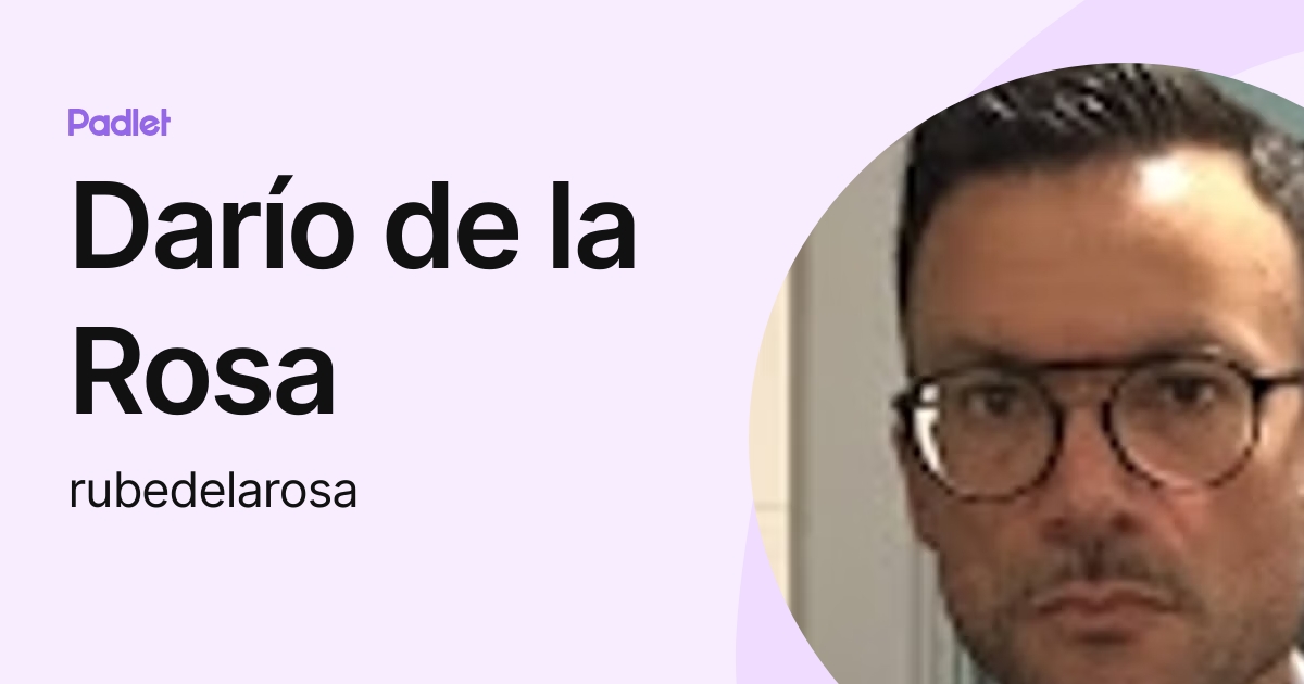 Darío de la Rosa (rubedelarosa) profile | Padlet
