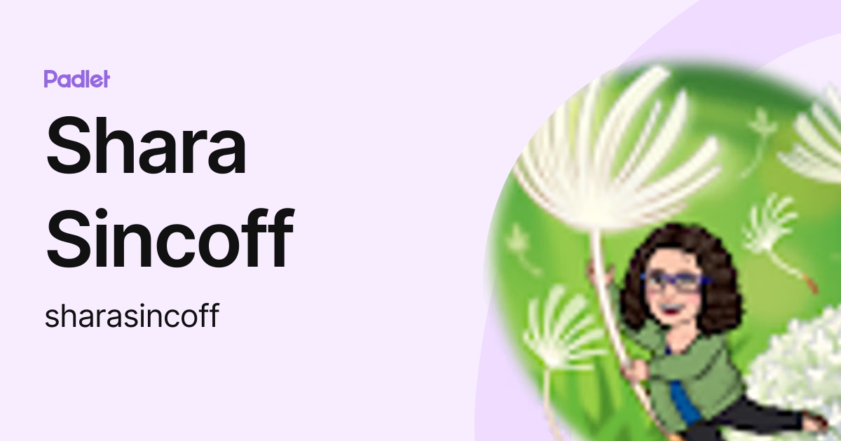 Shara Sincoff (sharasincoff) profile | Padlet