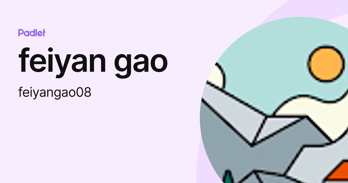 feiyan gao (feiyangao08) profile | Padlet
