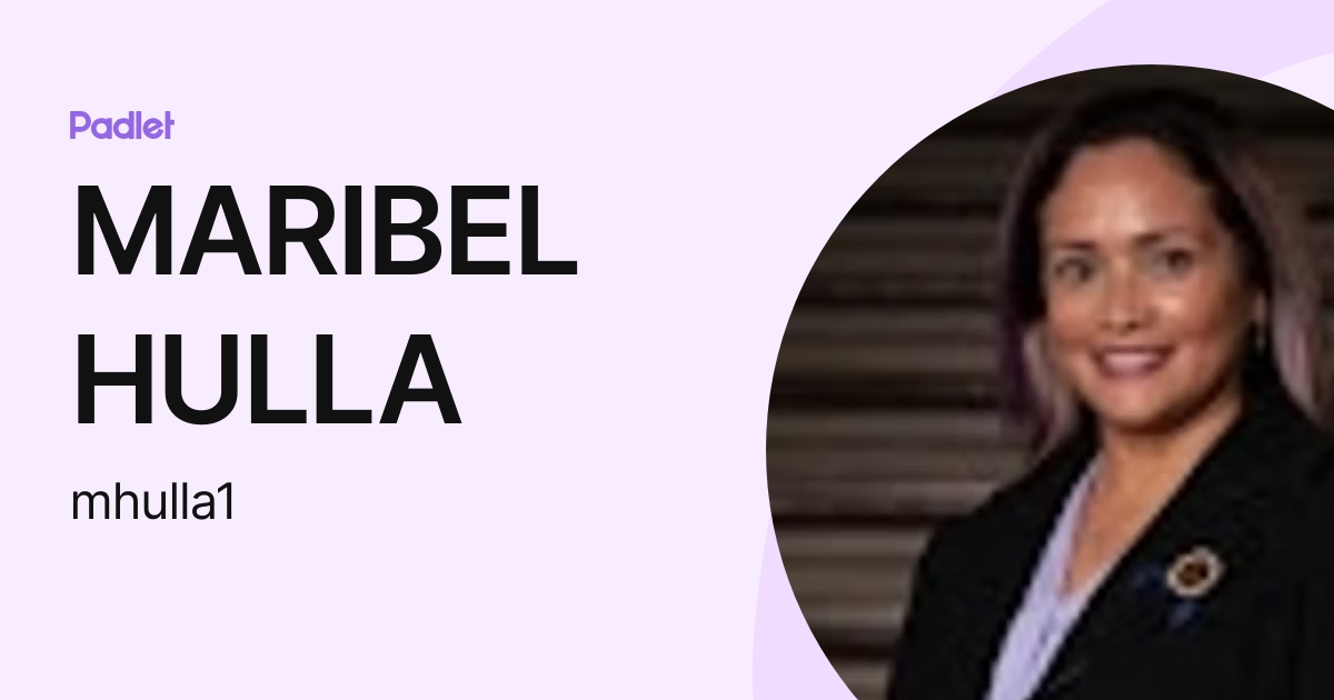 MARIBEL HULLA (mhulla1) profile | Padlet