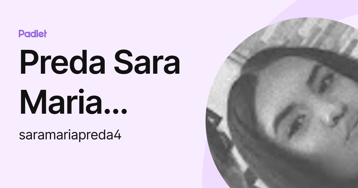 Preda Sara Maria Nicola (saramariapreda4) profile | Padlet