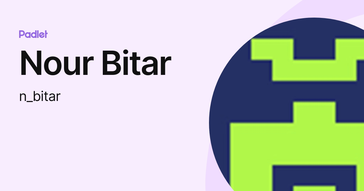 Nour Bitar (n_bitar) profile | Padlet