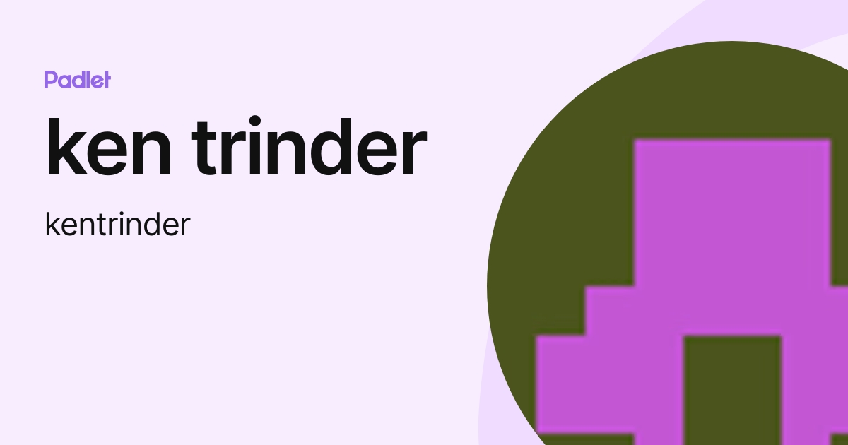 ken trinder (kentrinder) profile | Padlet