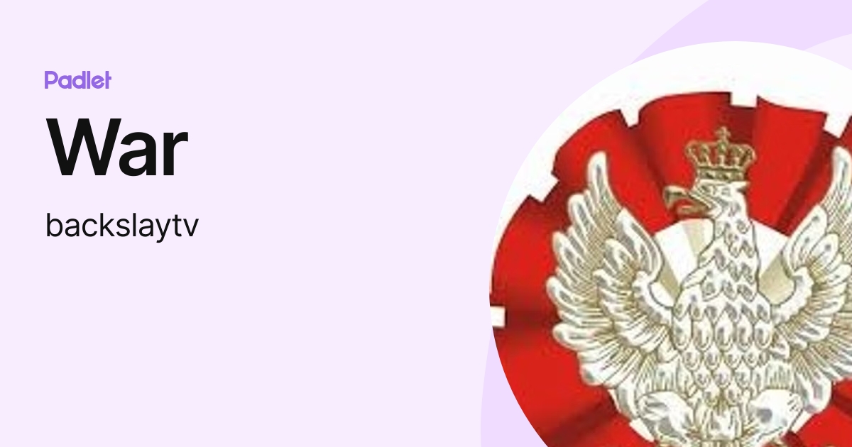 War (backslaytv) profile | Padlet