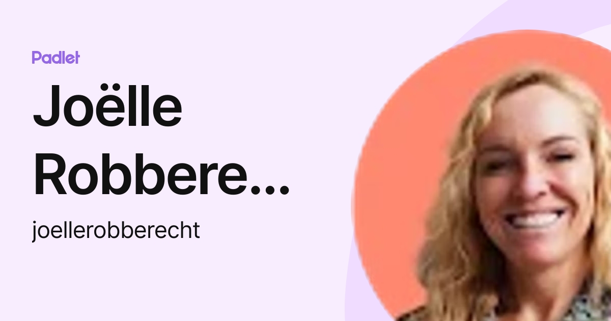 Joëlle Robberecht (joellerobberecht) profile | Padlet