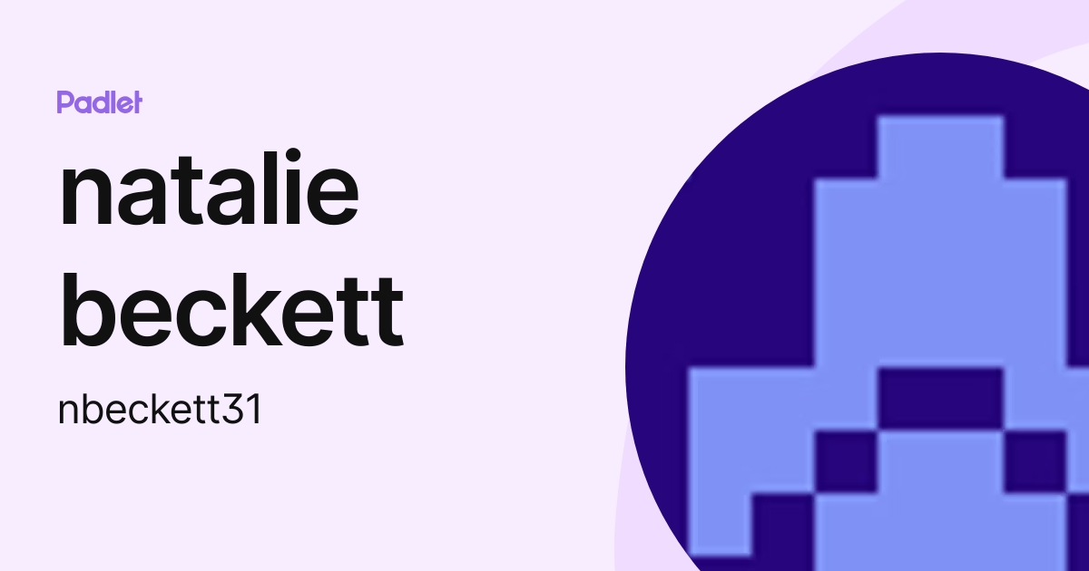 natalie beckett (nbeckett31) profile | Padlet