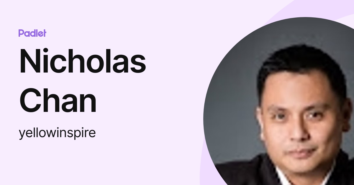 Nicholas Chan (yellowinspire) profile | Padlet