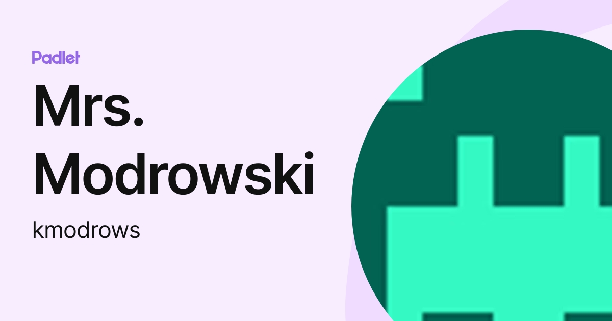 Mrs. Modrowski (kmodrows) profile | Padlet