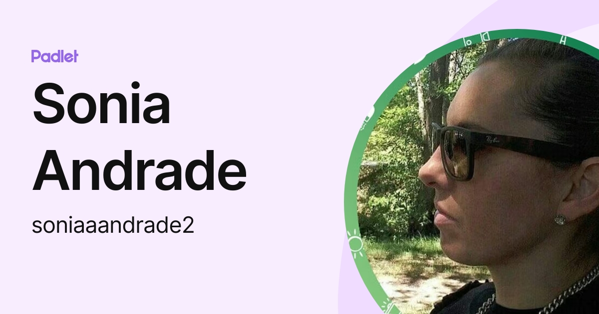 Sonia Andrade (soniaaandrade2) profile | Padlet