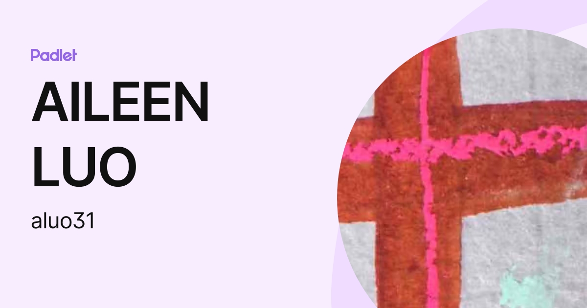 AILEEN LUO (aluo31) profile | Padlet