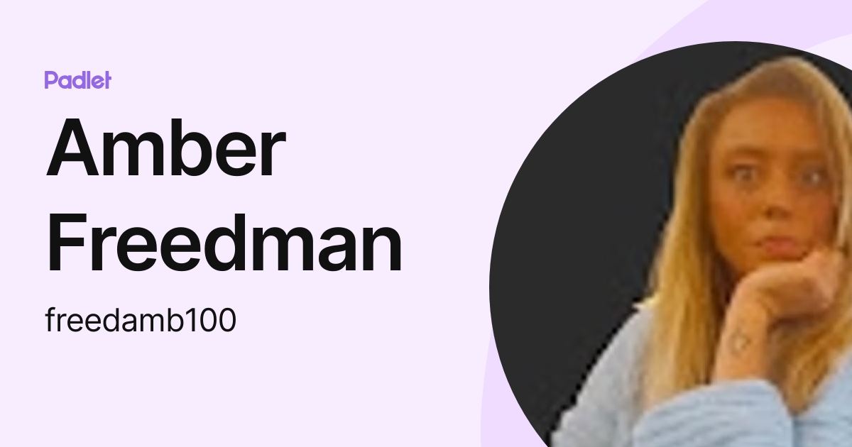 Amber Freedman (freedamb100) profile | Padlet