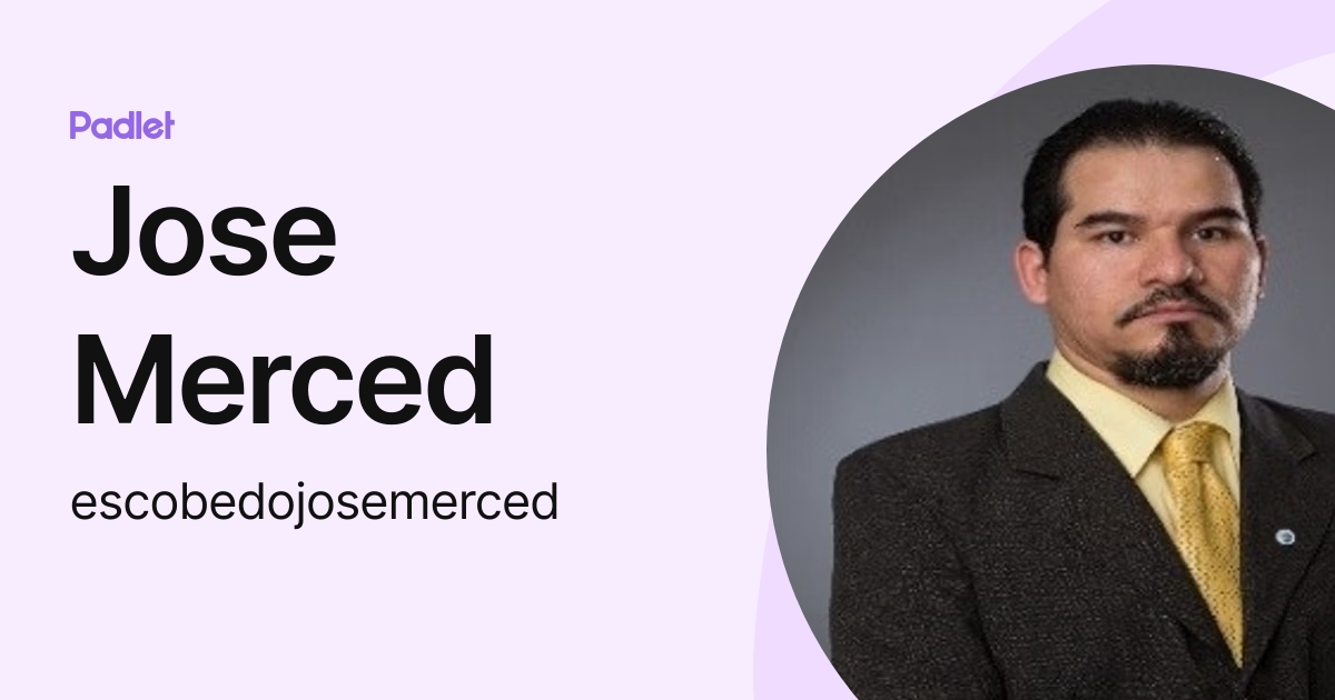 Jose Merced (escobedojosemerced) profile | Padlet