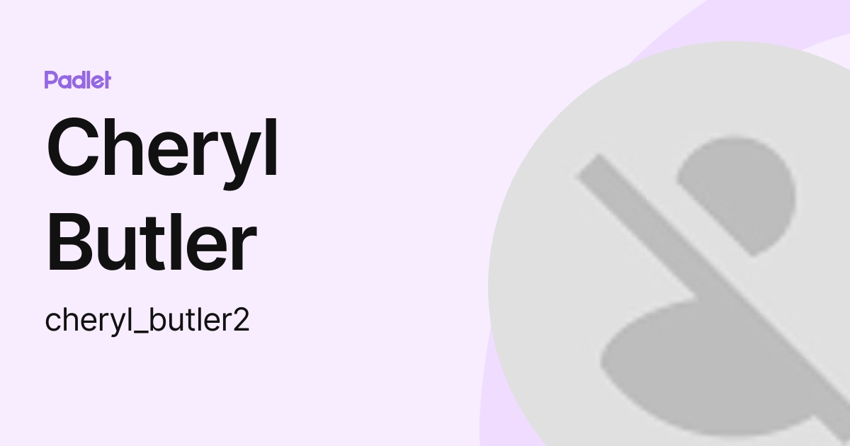Cheryl Butler (cheryl_butler2) profile | Padlet