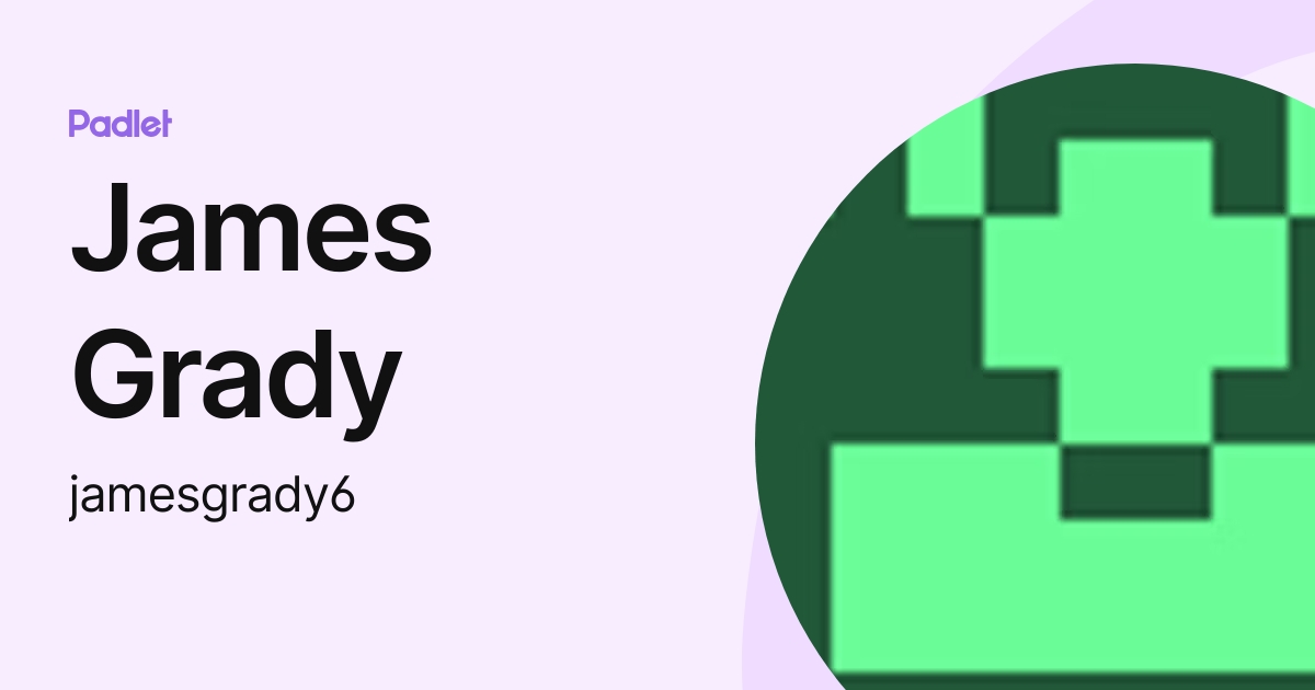 James Grady (jamesgrady6) profile | Padlet