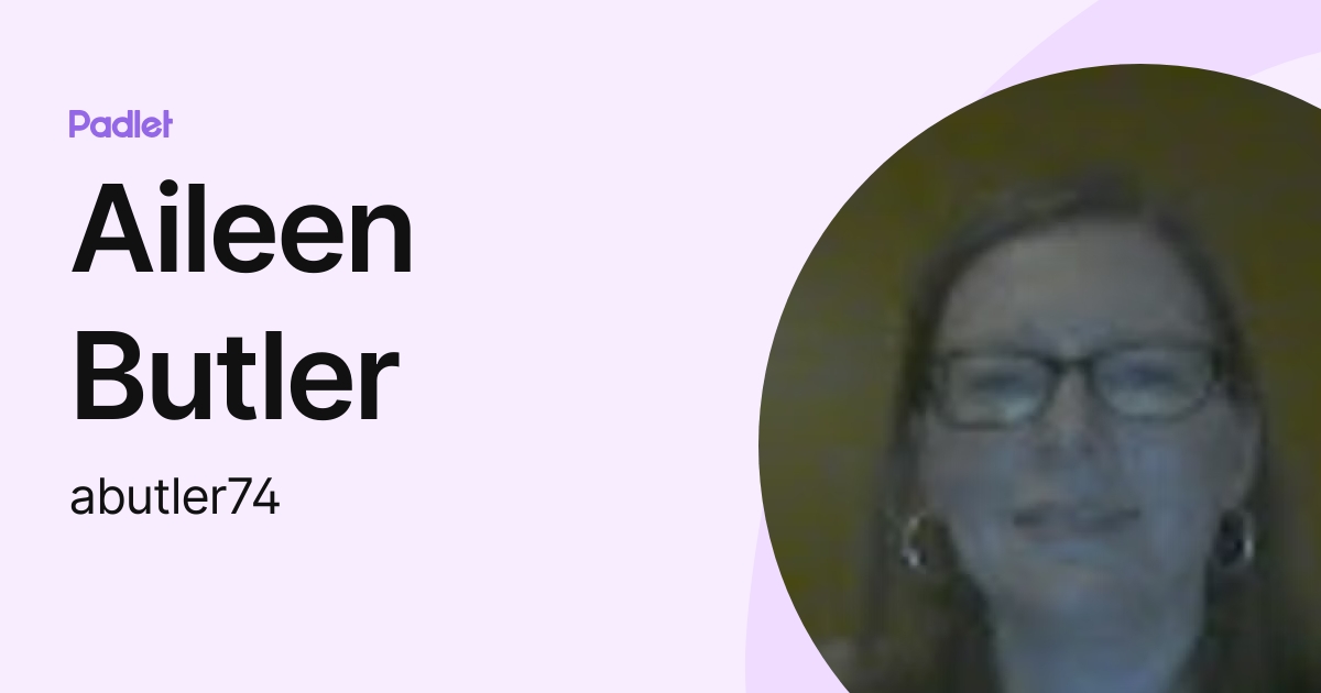 Aileen Butler (abutler74) profile | Padlet