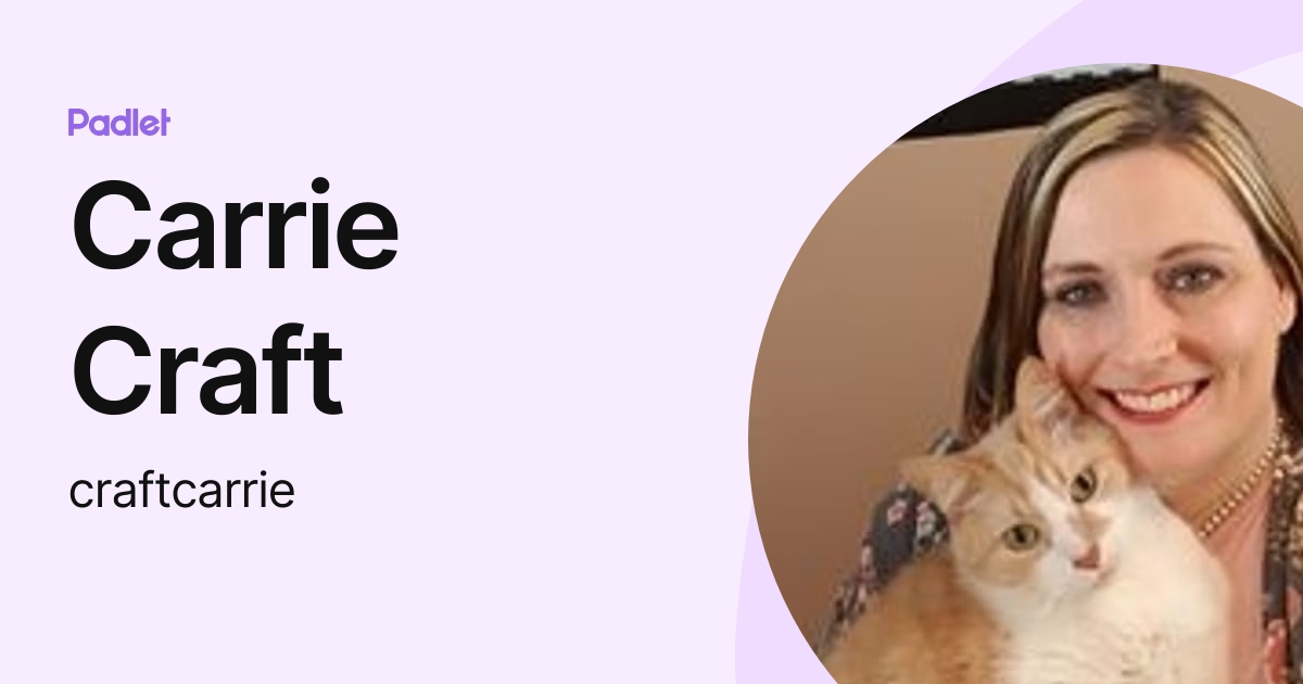 Carrie Craft (craftcarrie) profile | Padlet