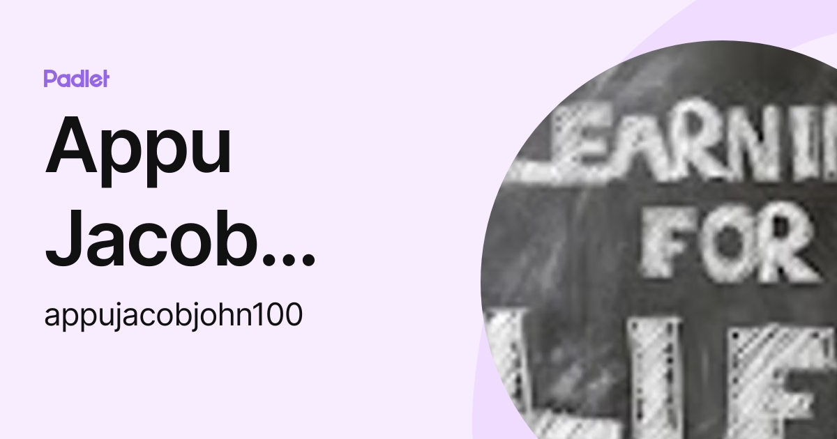 Appu Jacob John (appujacobjohn100) profile | Padlet