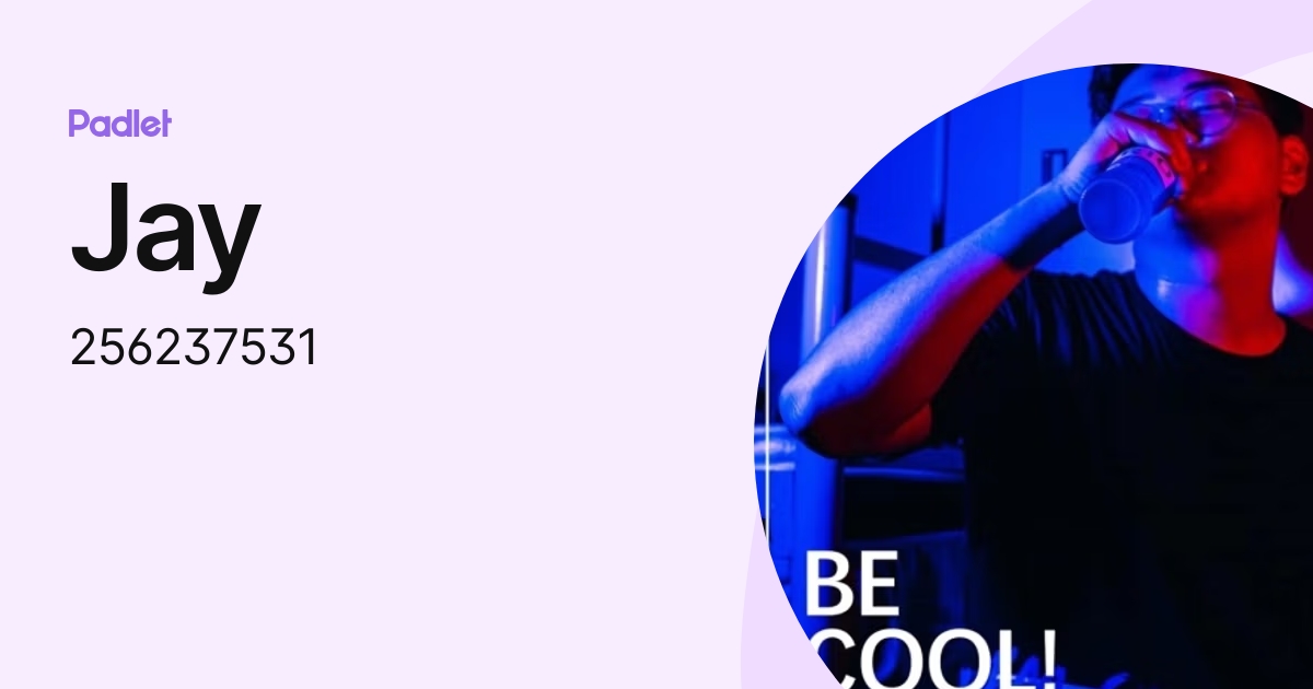 Jay (256237531) profile | Padlet