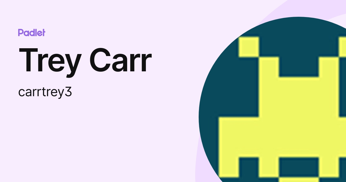 Trey Carr (carrtrey3) profile | Padlet