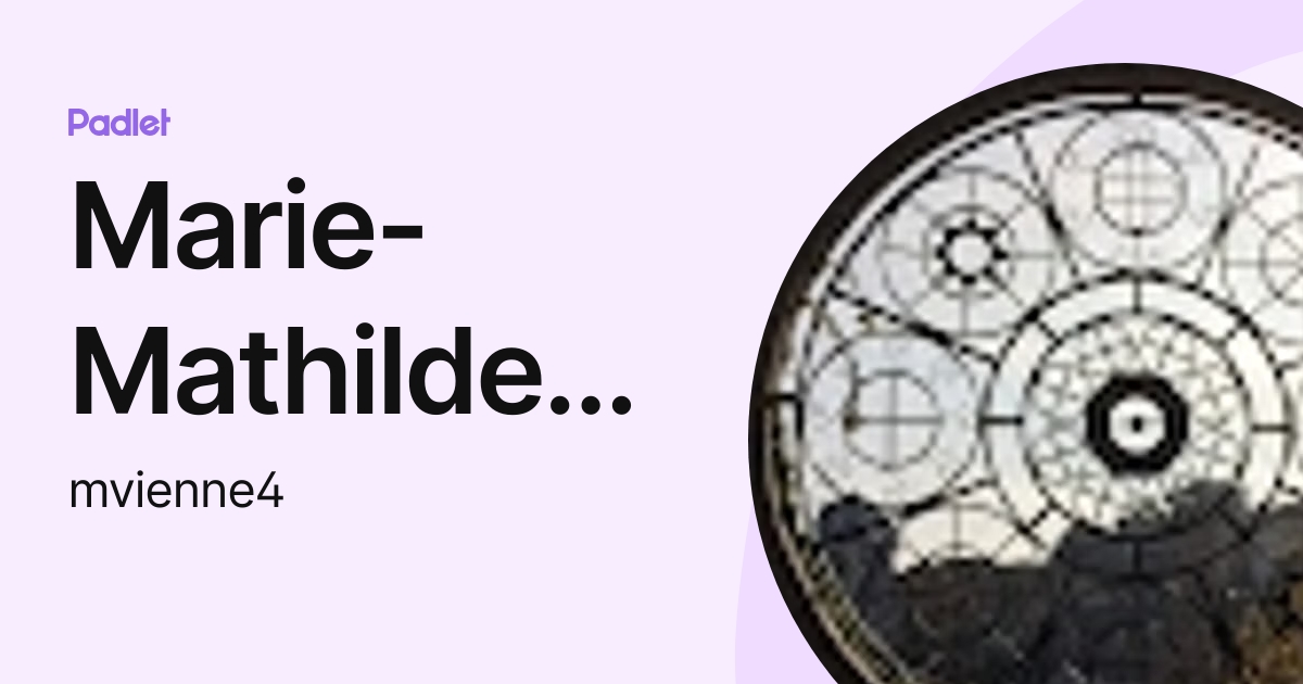 Marie-Mathilde VIENNE (mvienne4) profile | Padlet