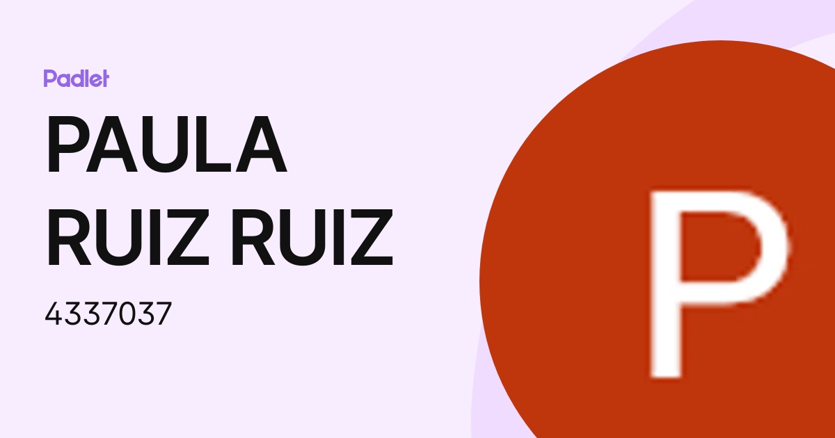 PAULA RUIZ RUIZ (4337037) profile | Padlet