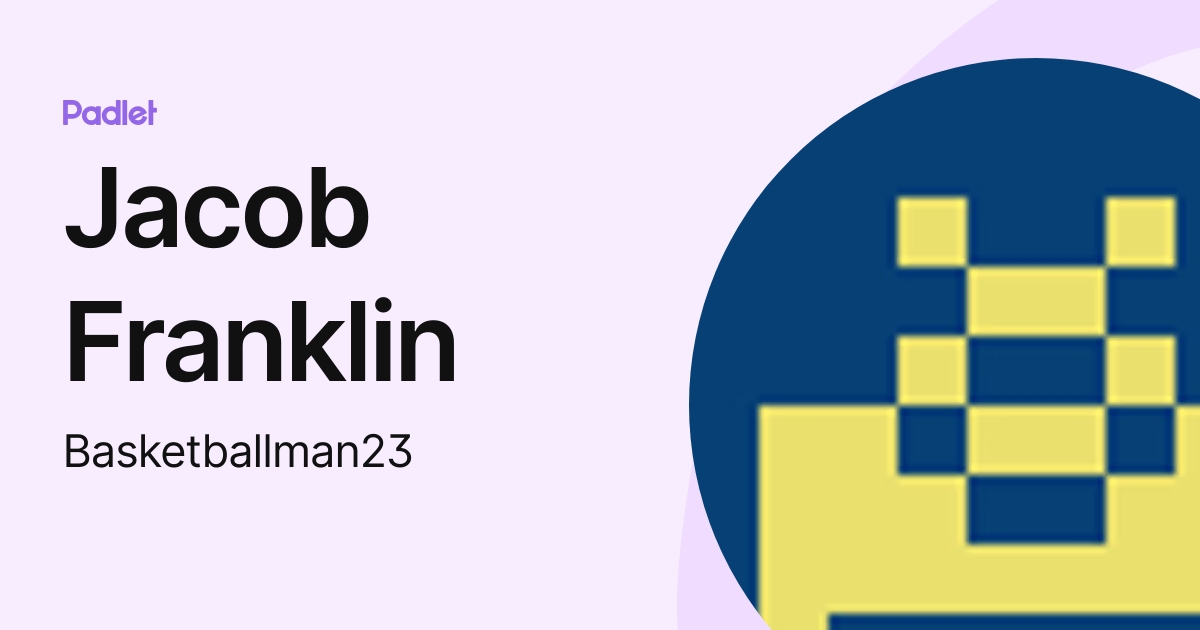 Jacob Franklin (Basketballman23) profile | Padlet