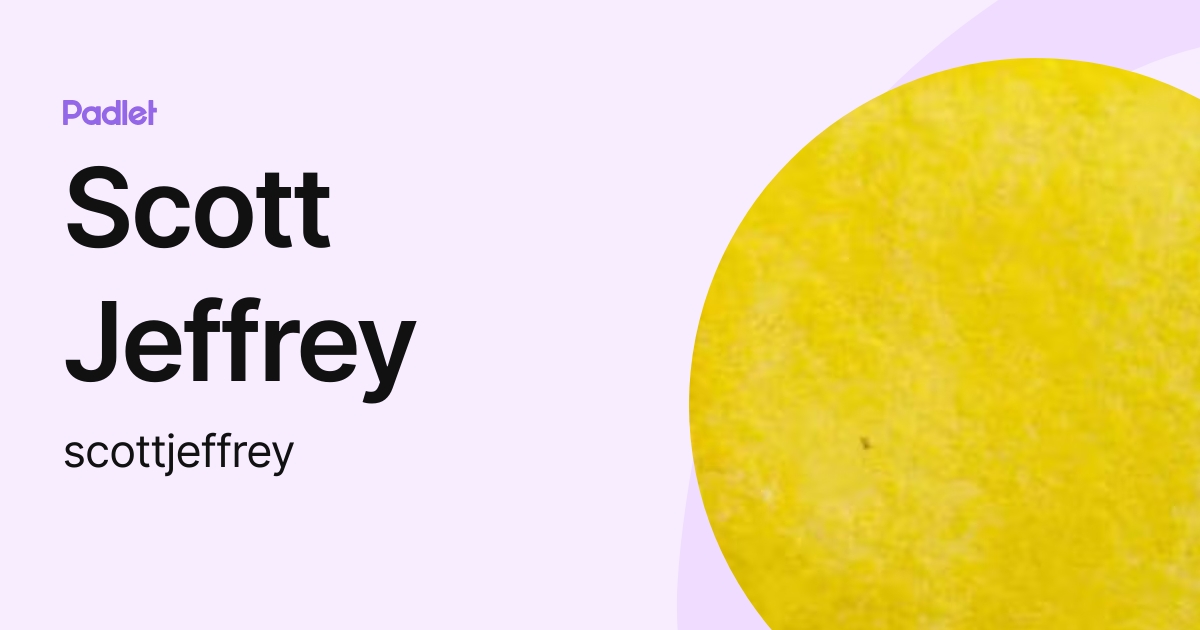 Scott Jeffrey (scottjeffrey) profile | Padlet