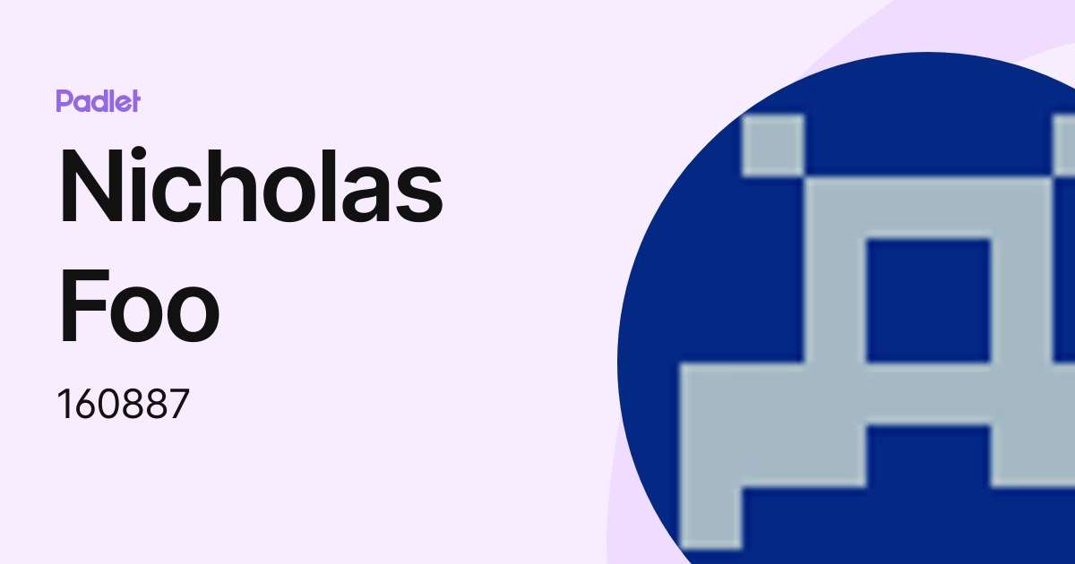 Nicholas Foo (160887) profile | Padlet