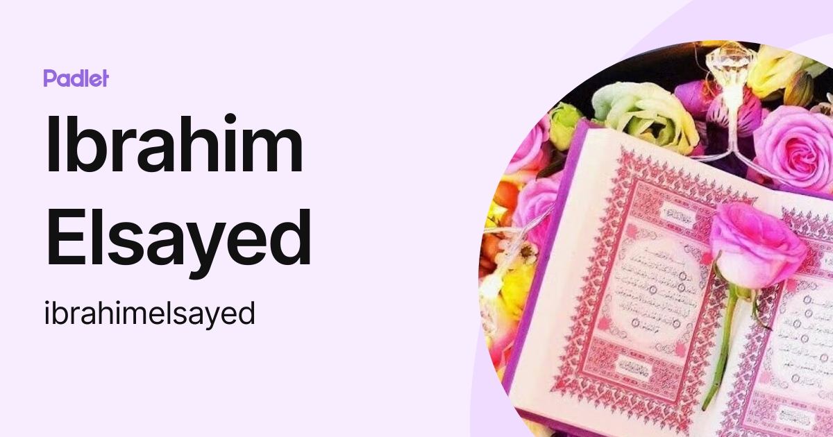 Ibrahim Elsayed (ibrahimelsayed) profile | Padlet