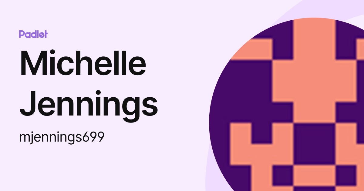 Michelle Jennings (mjennings699) profile | Padlet