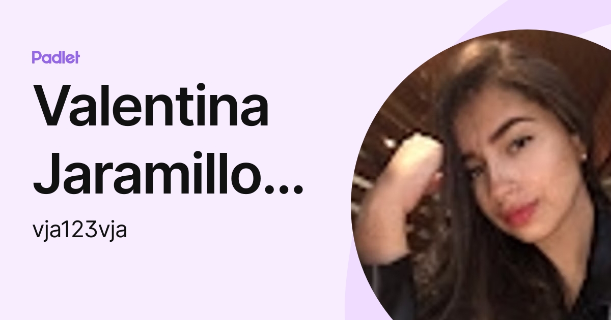 Valentina Jaramillo Aristizabal (vja123vja) profile | Padlet