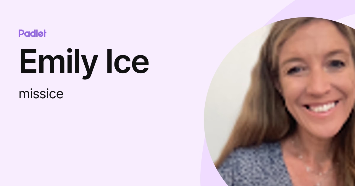 Emily Ice (missice) profile | Padlet