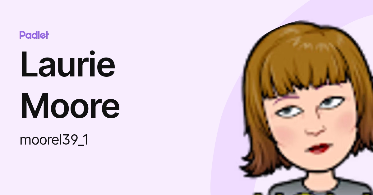 Laurie Moore (moorel34) profile | Padlet