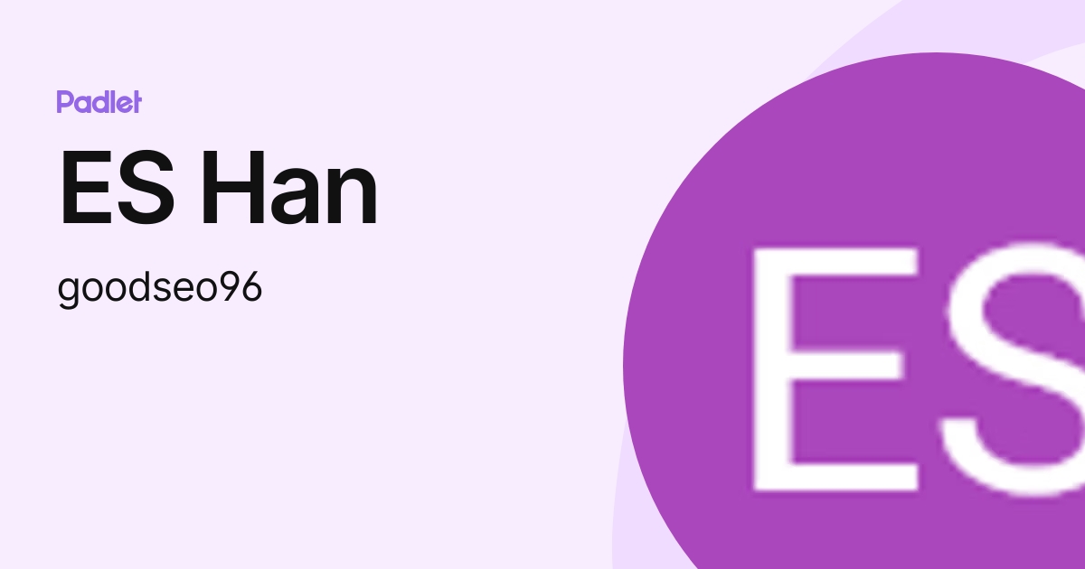 ES Han (goodseo96) profile | Padlet